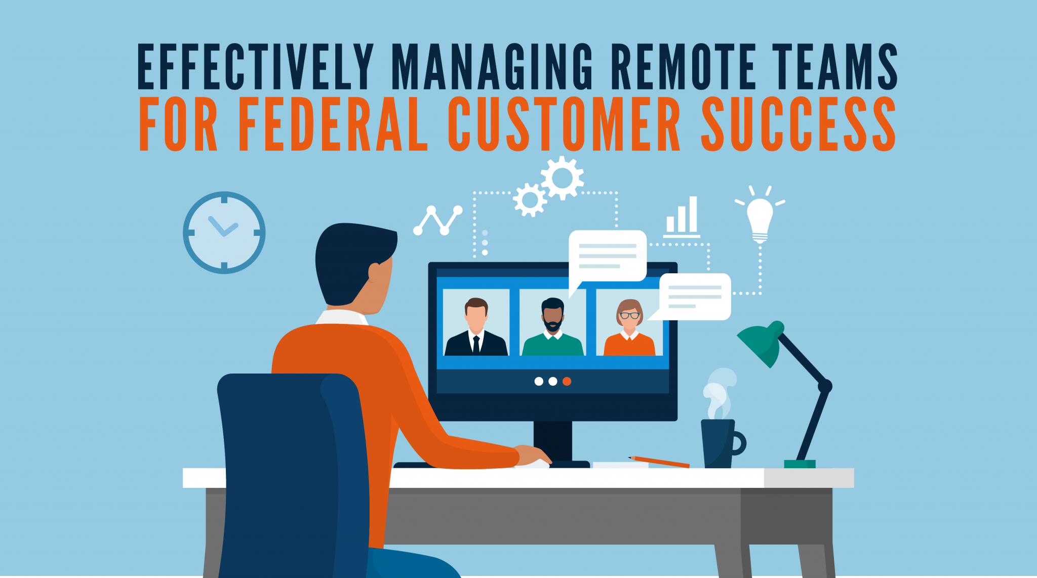 Effectively Managing Remote Teams for Federal Customer Success - InquisIT Effectively Managing Remote Teams for Federal Customer Success - InquisIT